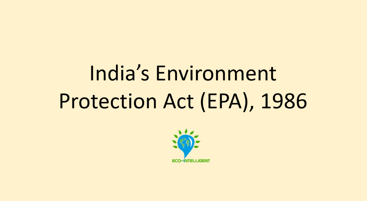 India’s Environment Protection Act, 1986 – An overview – Eco-intelligent™